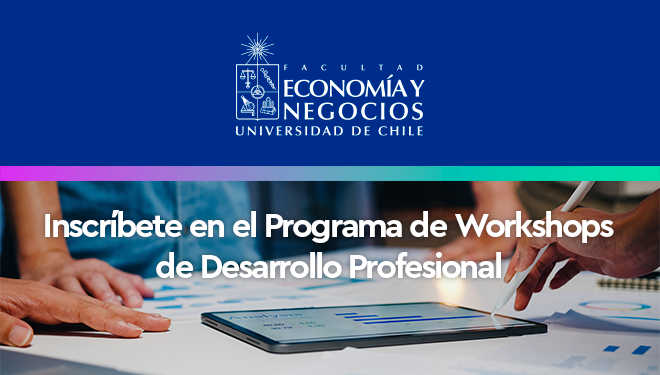 Inscríbete en el Programa de Workshops de Desarrollo Profesional